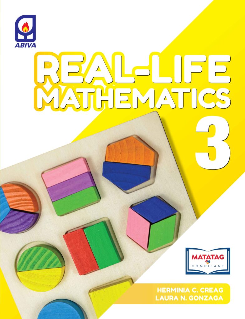 REAL-LIFE MATHEMATICS (MATATAG EDITION) - Abiva Publishing House Inc.